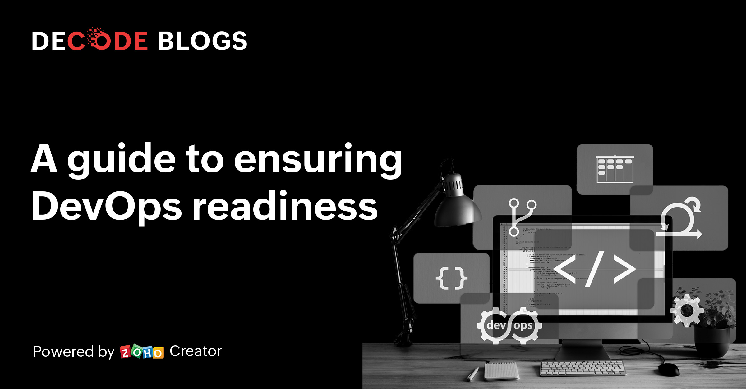 A guide to ensuring DevOps readiness | Decode - A publication by Zoho Creator